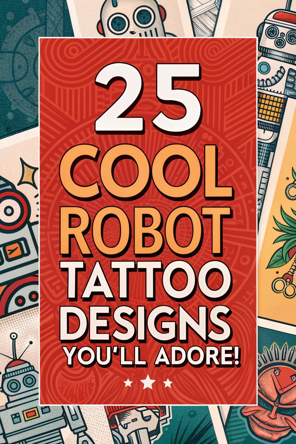 Robot Tattoos 2025: #7 Will Shock You!
